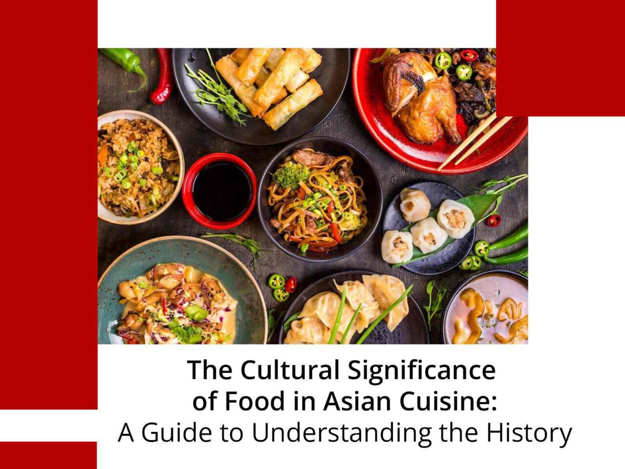 The Cultural Significance of Food in Pan-Asian Cuisine
